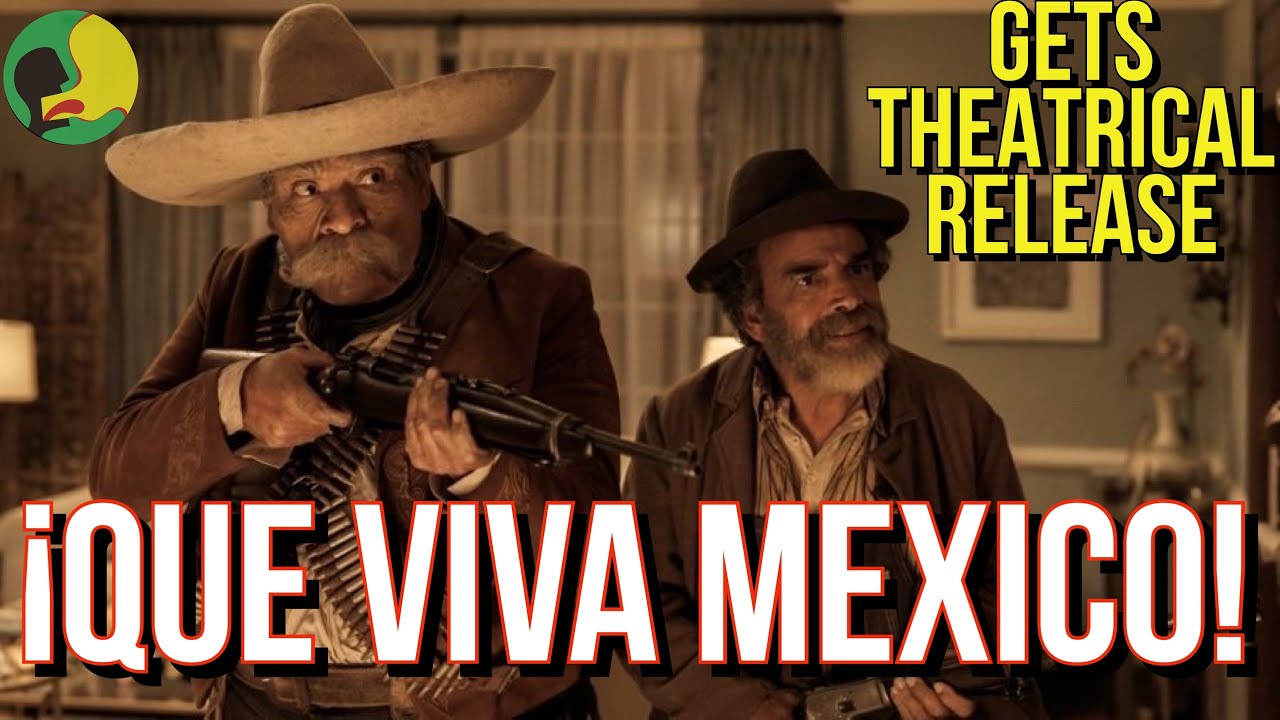 BREAKING! "Mexico" gets THEATRICAL Release! | The Latino Slant - YouTube