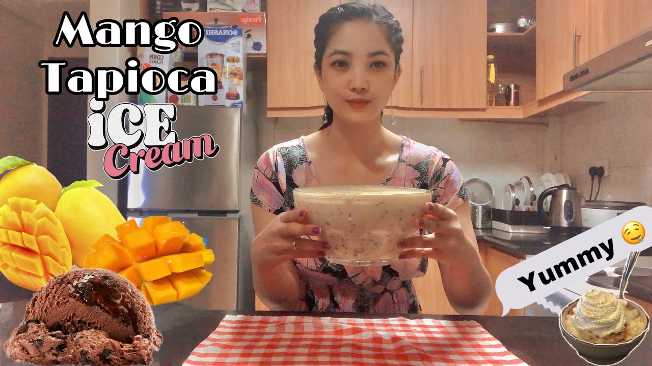 My own version of Mango Tapioca Ice Cream Dessert Recipe| Sobrang Sarap ...