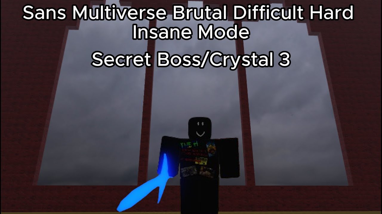 Secret boss 3-Sans Multiverse Brutal Difficult Hard Insane Mode - YouTube
