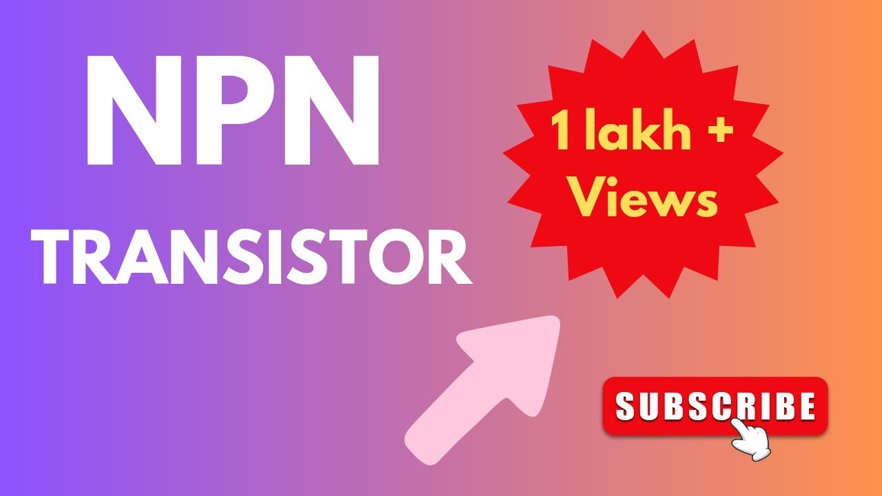 NPN TRANSISTOR | CONSTRUCTION AND WORKING| - YouTube
