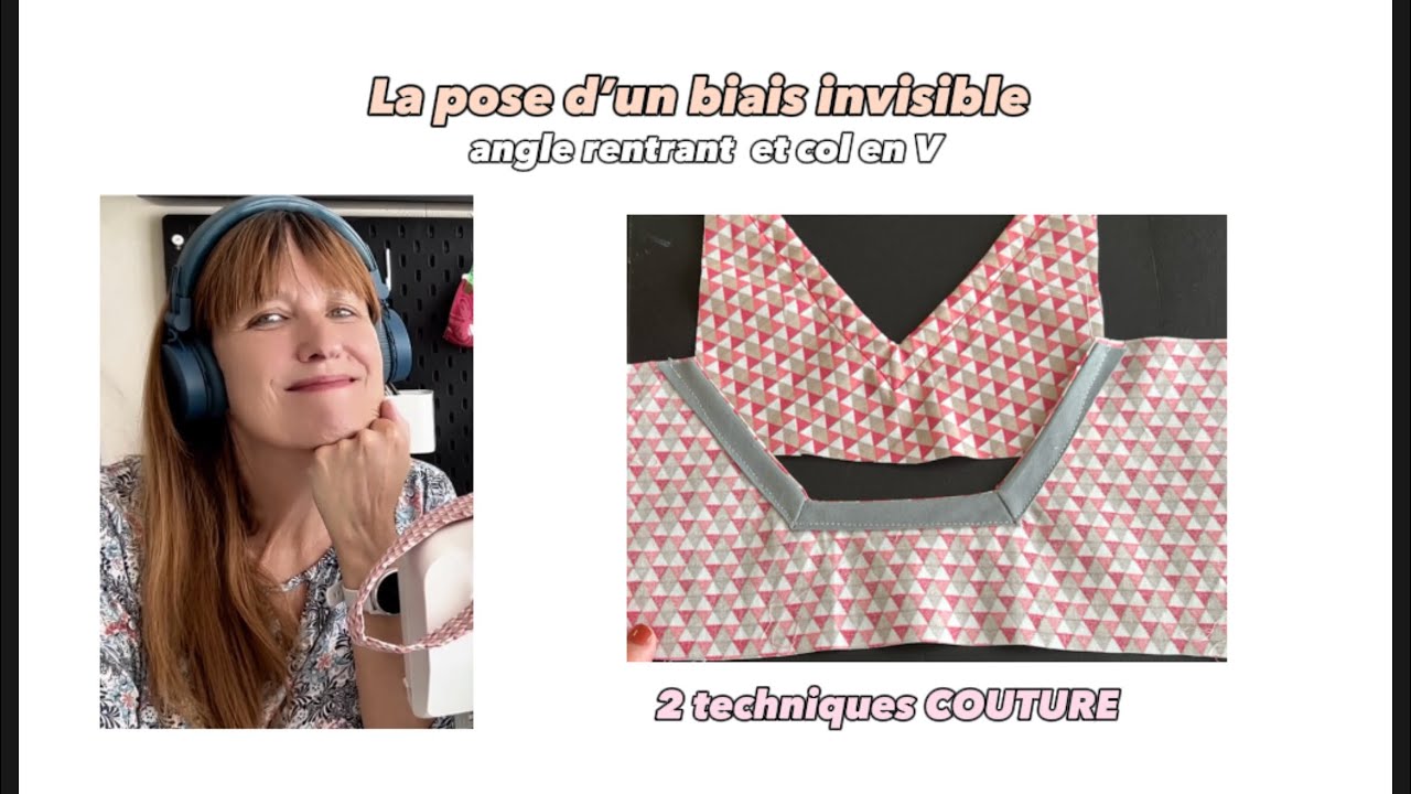 Poser un biais invisible - 2 techniques - angle rentrant - col en V ...
