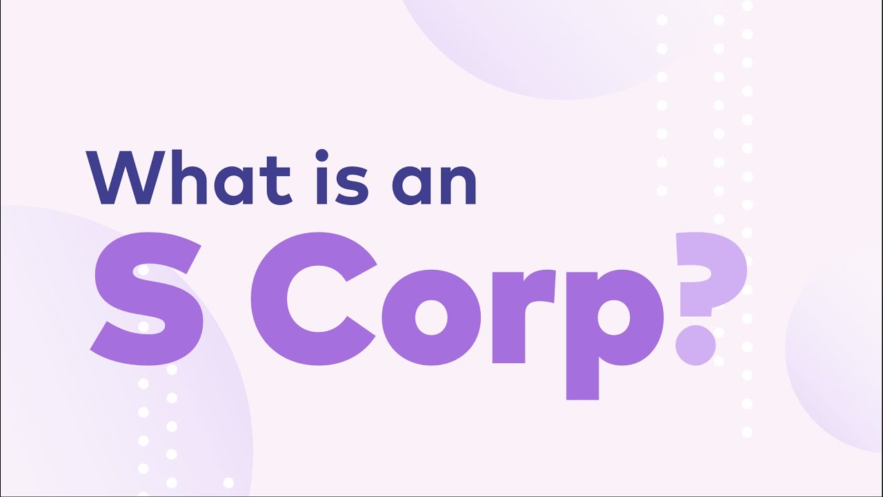 S Corporations, Explained - A Detailed S-Corp Guide For 2022 - YouTube