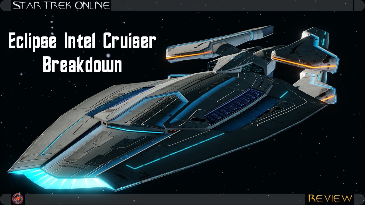 Eclipse Intel Cruiser [T6] | Breakdown | Star Trek Online [4K] - YouTube