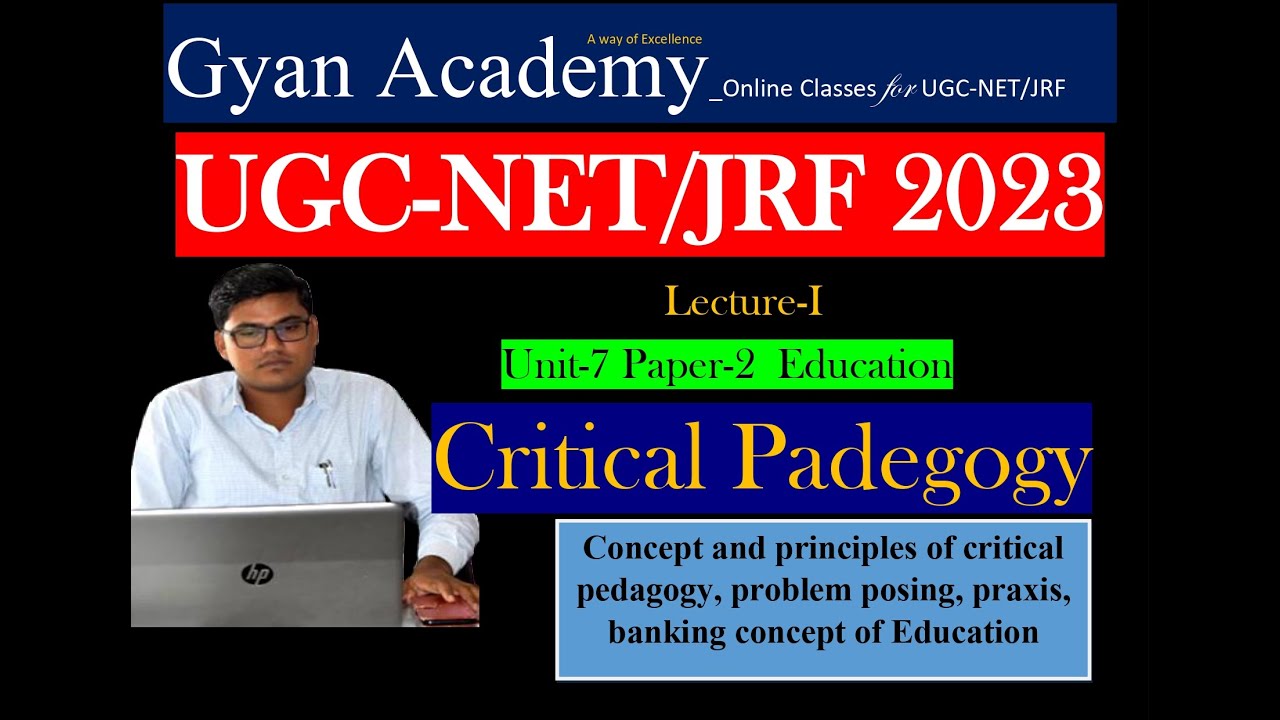 Critical pedagogy |Unit-7 paper2 Education | UGCNET and JRF | Ashique ...