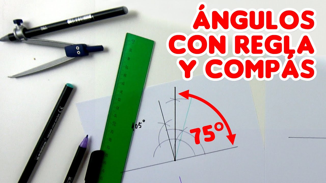 Cómo dibujar Ángulos con Regla y Compás: 15º, 75º, 45º, 60º, 30º, 90º ...