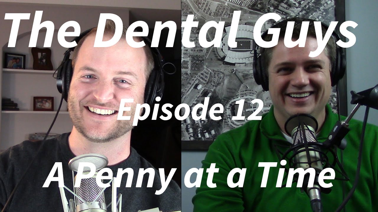 The Dental Guys Episode 12 "A Penny at a Time" - YouTube