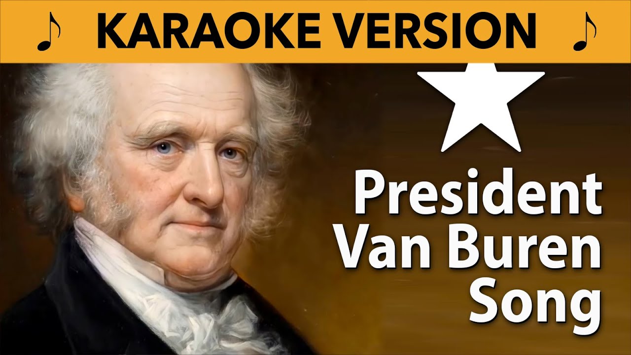 President Van Buren's Song - Karaoke Version - YouTube