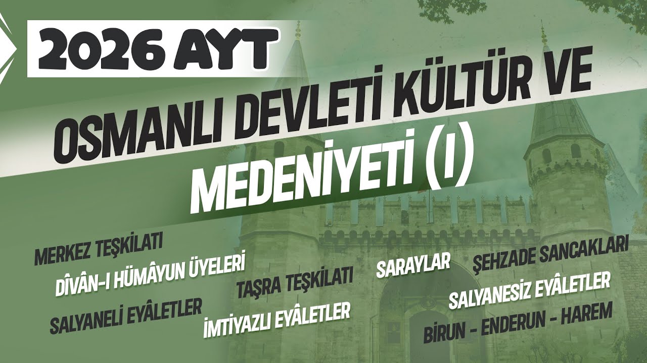 11) AYT Tarih - Osmanlı Devleti Kültür ve Medeniyeti (-I-) - Ramazan ...