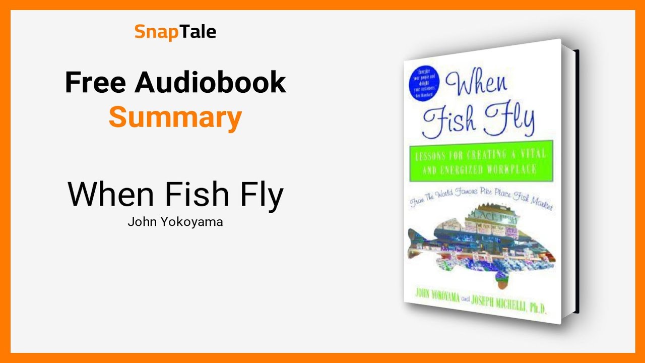 When Fish Fly by John Yokoyama: 9 Minute Summary - YouTube