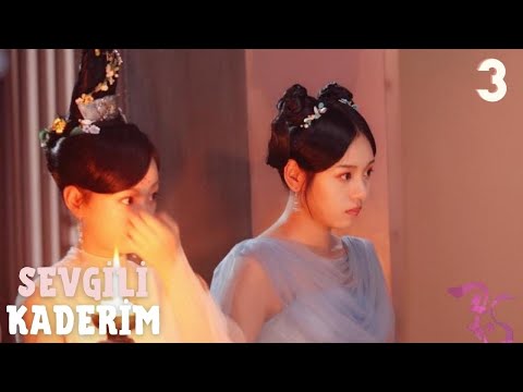 Sevgili Kaderim l 3. Bölüm l My Dear Desinty l Zhang Si Fan , Hu Yi Xuan l 亲爱的义祁君