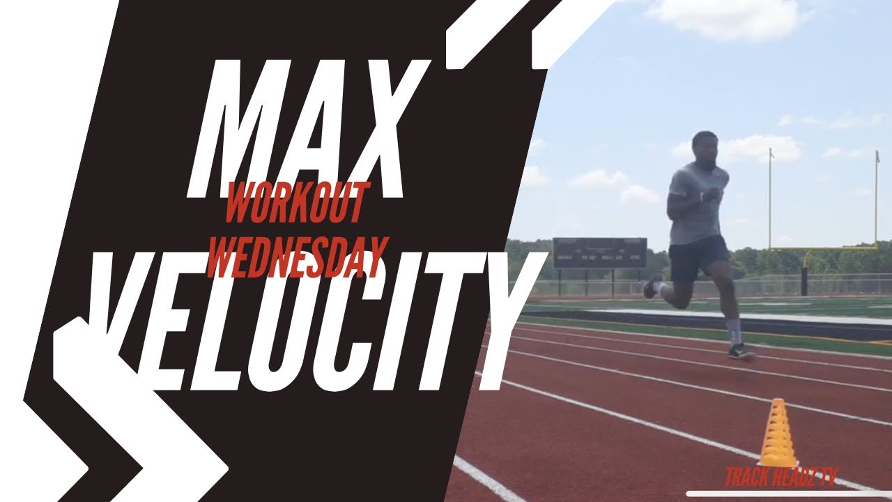 Workout Wednesday | How to Improve Max Velocity and Speed Endurance ...