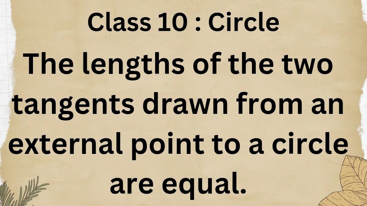 Theorem No 3 : The lengths of the two tangents drawn from an external ...