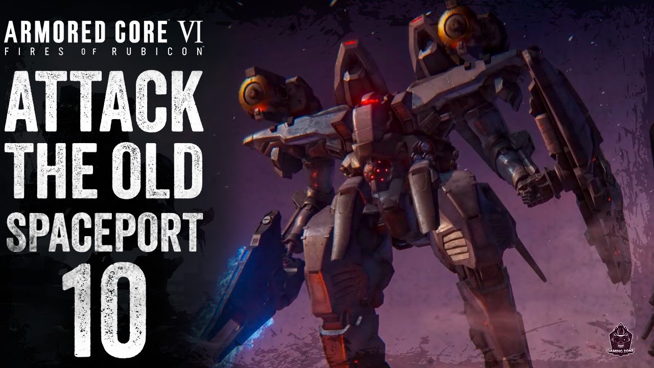 Armored Core 6 Gameplay Part 10 - Attack the Old Spaceport - YouTube
