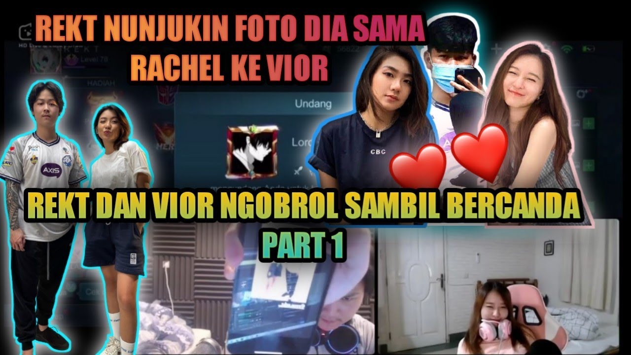 REKT DAN VIOR BERDUAAN BECANDA, CERITA DAN NGEBAHAS SOAL EVOS RACHEL ...