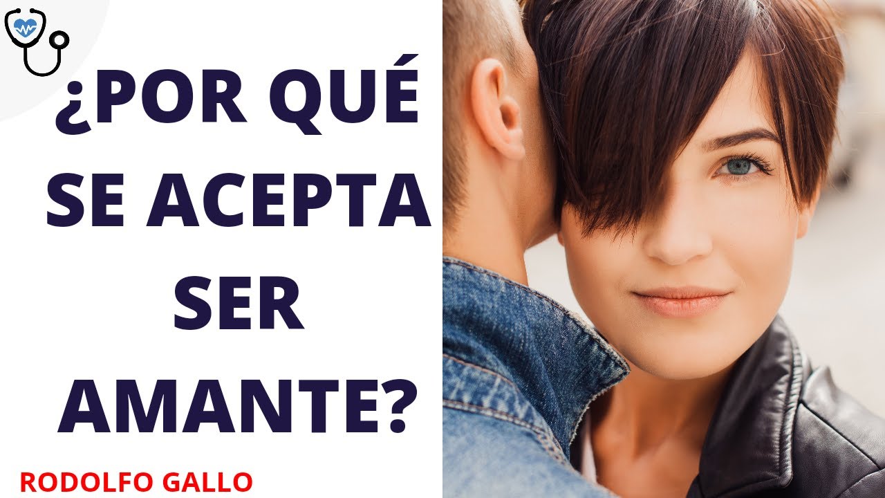 Por qué se acepta ser amante ? - YouTube