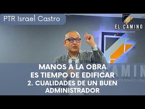 Manos a la obra, es tiempo de edificar - III Examina tus recursos - Parte 4 - Ptr Israel Castro ...