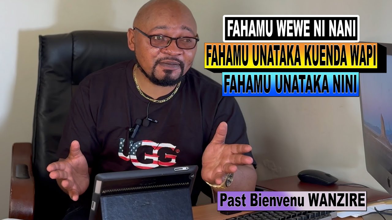 WEWE NI NANI, UNATAKA NINI UNAENDA WAPI - Past Bienvenu WANZIRE - YouTube