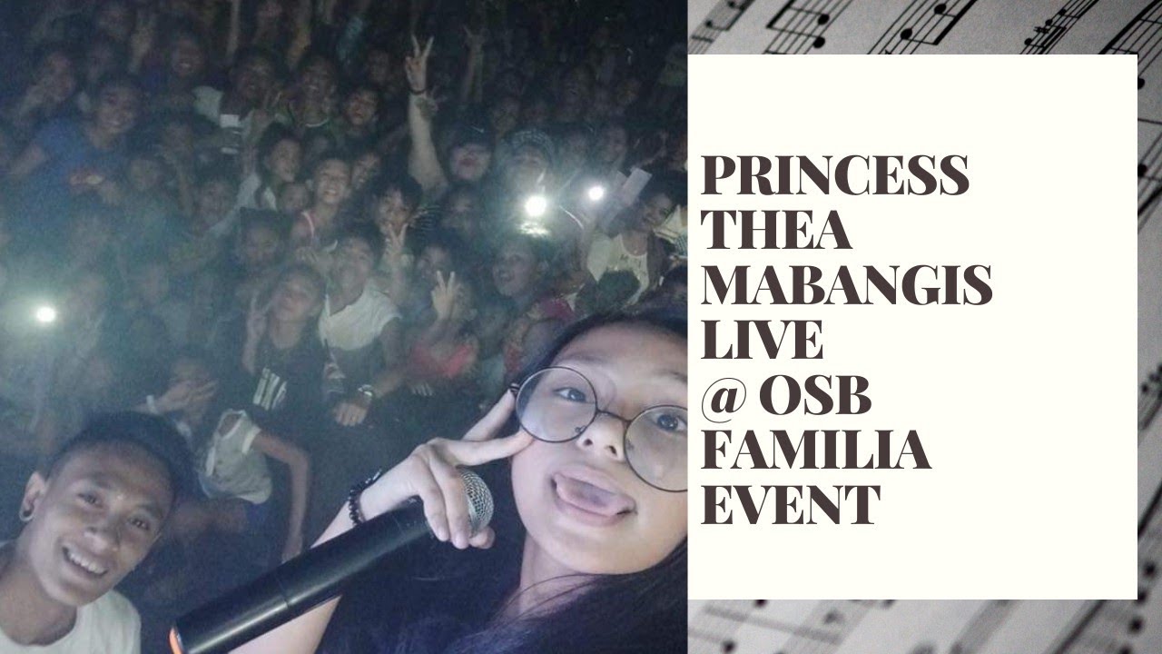 PRINCESS THEA LIVE MABANGIS NA PERFORMANCE @ OSB FAMILIA EVENT - YouTube