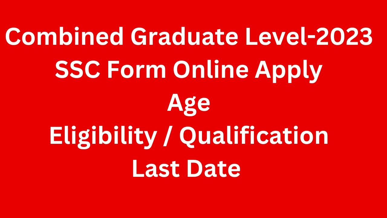 SSC Combined Graduate Level Examination 2023 Apply Online Before Last ...