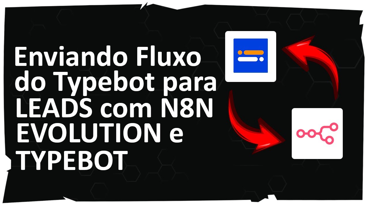 Enviando Fluxo Typebot para LEADS com N8N, EVOLUTION API e TYPEBOT ‹ 2024 › - YouTube