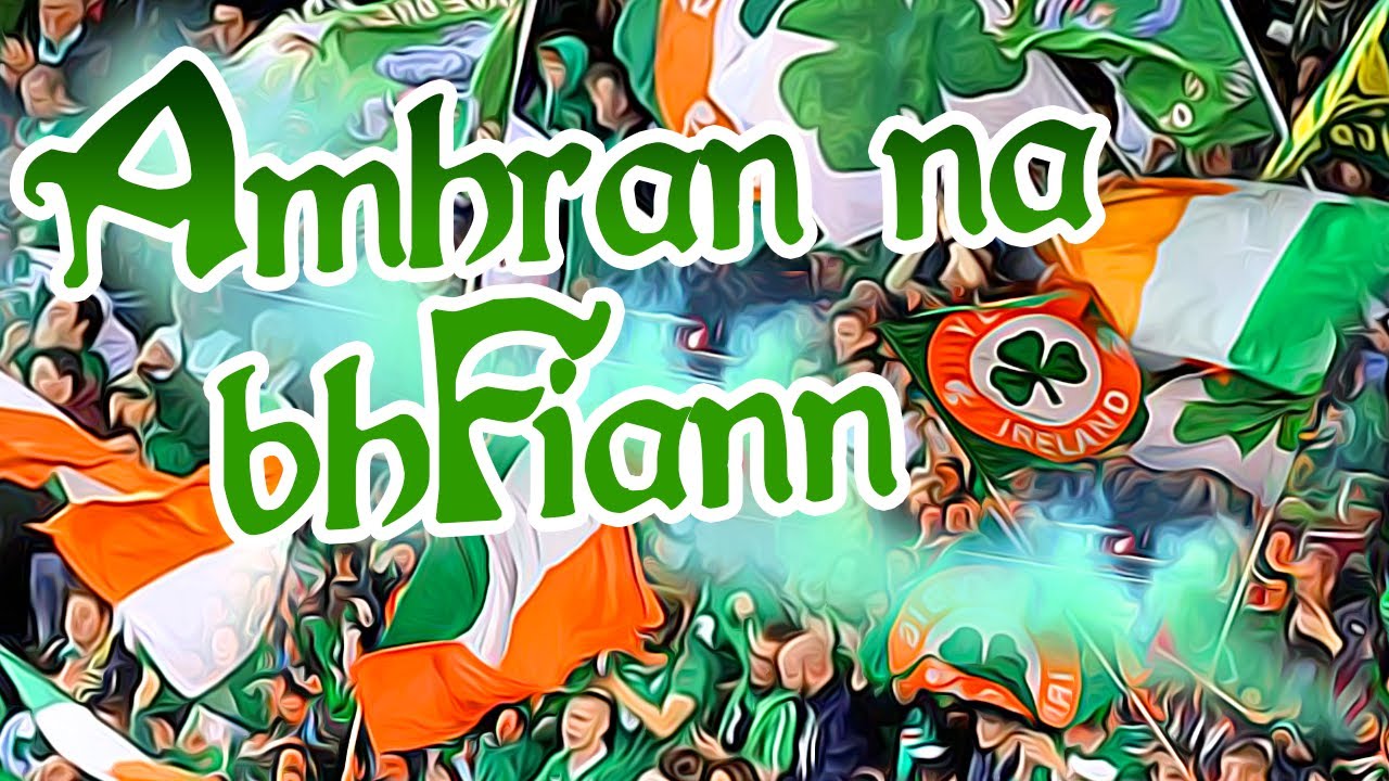 Amhrán na bhFiann | Anthem Ireland Republic national fans | Inno ...