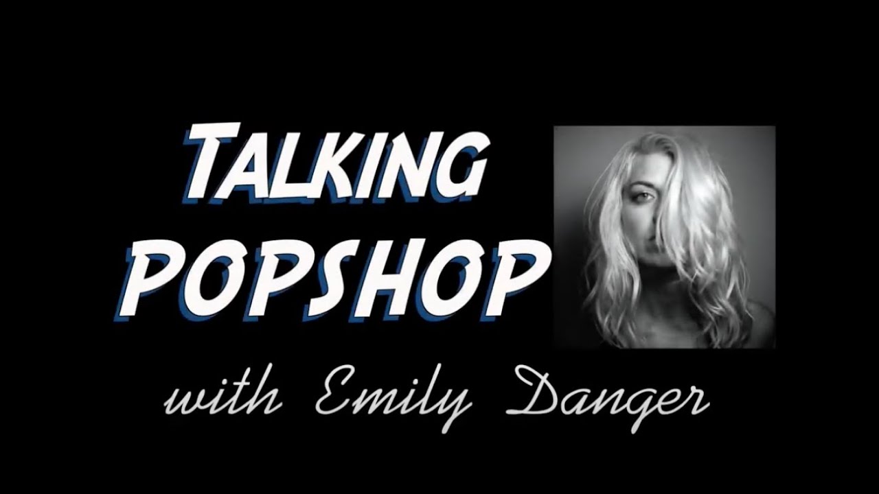 Talking POPSHOP with Emily Danger - YouTube