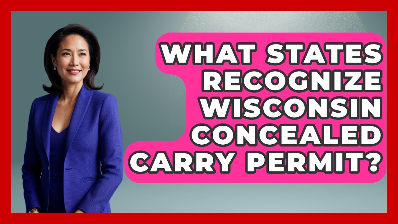 What States Recognize Wisconsin Concealed Carry Permit? - The Midwest ...