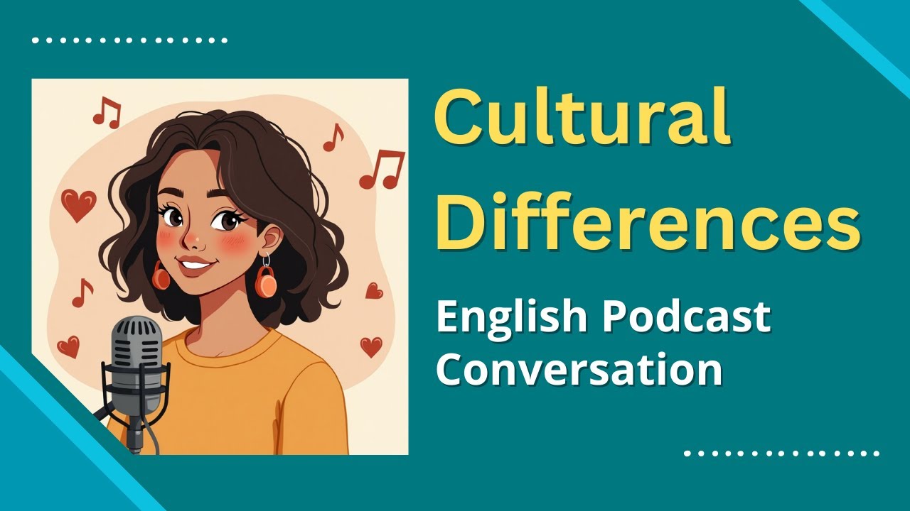 Learn English With Podcast Conversation | Cultural Differences - YouTube