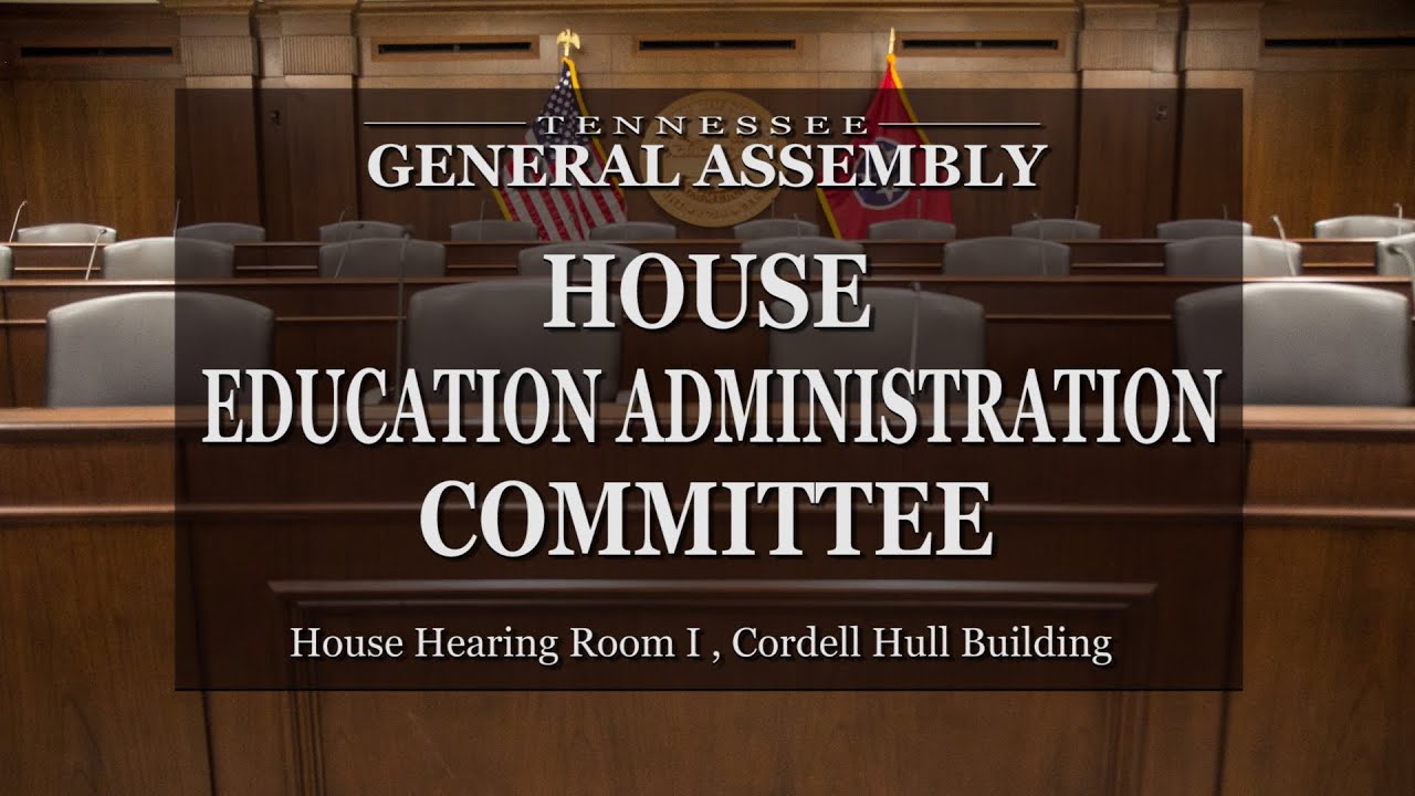 House Education Administration Committee- February 9, 2022- House ...