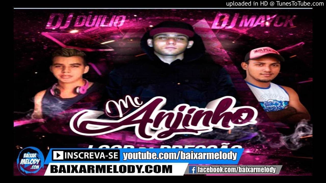 Melody - Mc Anjinho Dj Mayck E Dj Duilio - Loop Pressão Dos Djs 2018 ...