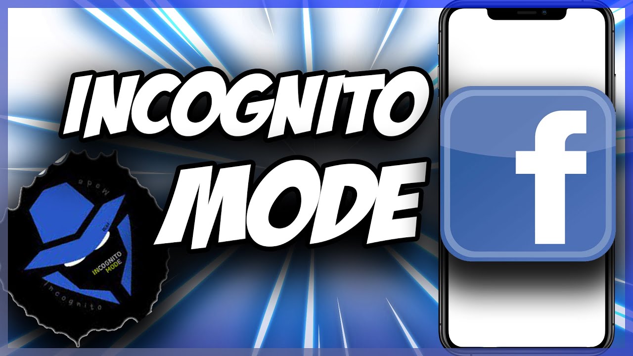 Go Incognito on Facebook Quick & Easy 2022 - YouTube