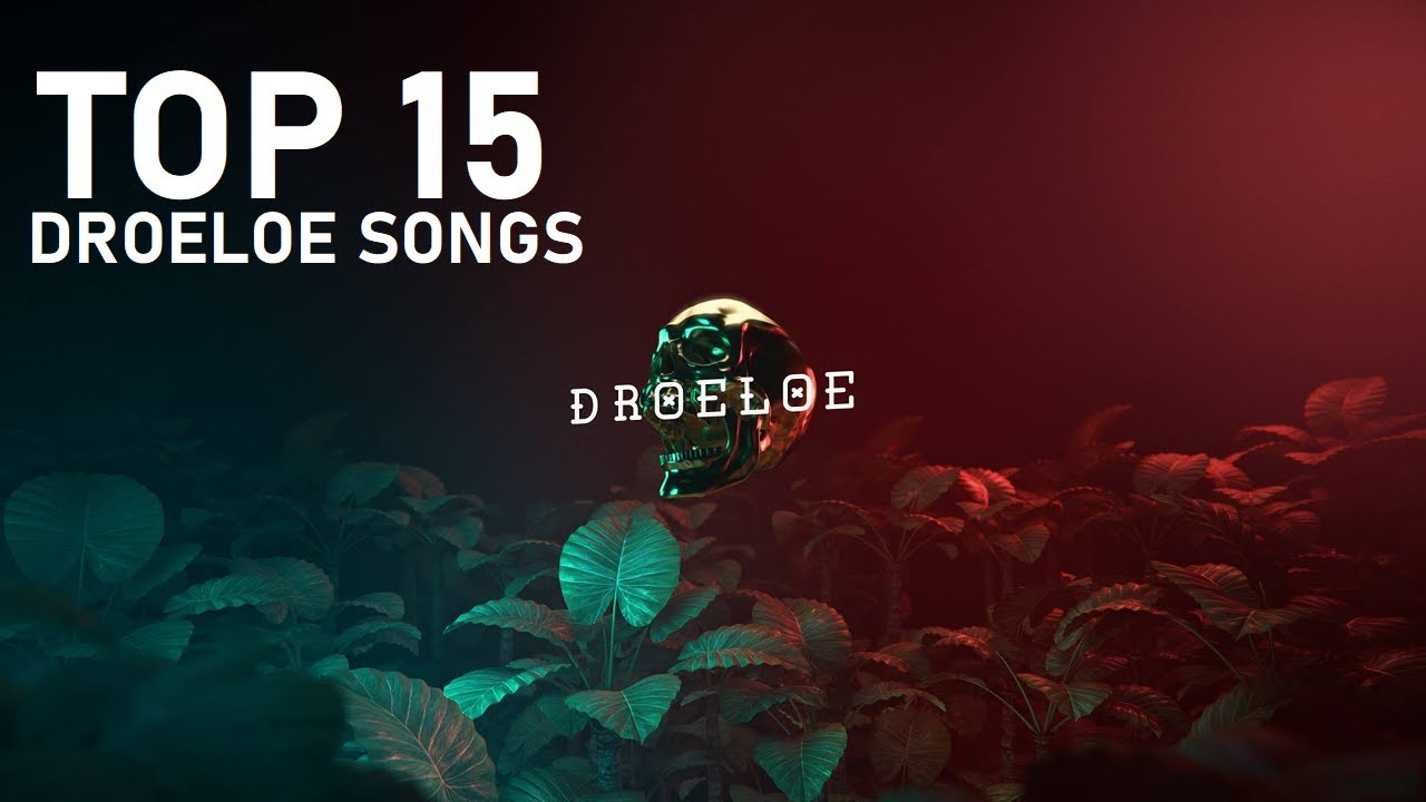 Top 15 DROELOE Songs - Best of DROELOE - YouTube
