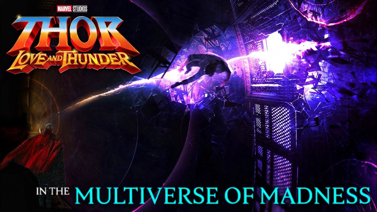 Thor Love And Thunder Multiverse | Kya Multiverse Thor 4 Mai Hoga ...