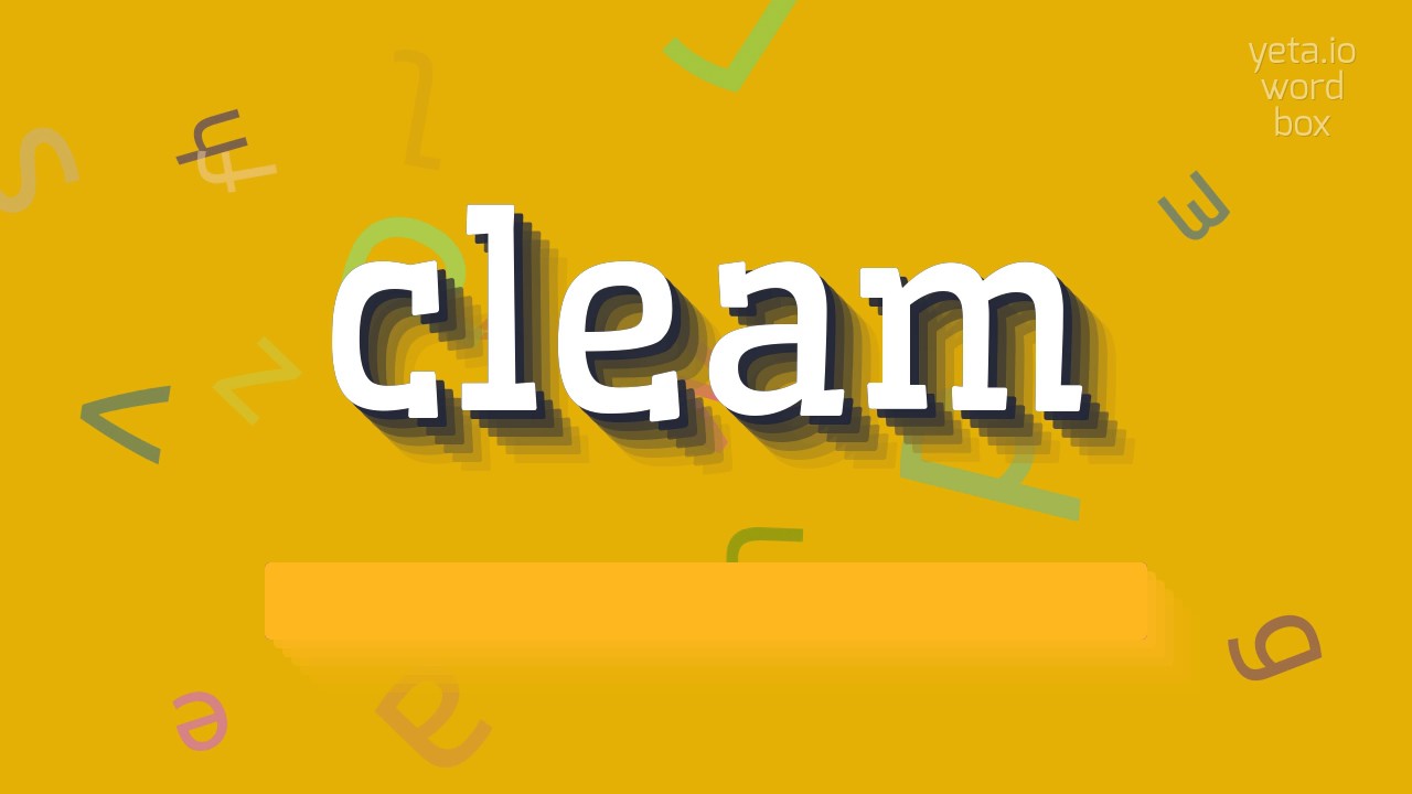 How to say "cleam"! (High Quality Voices) - YouTube