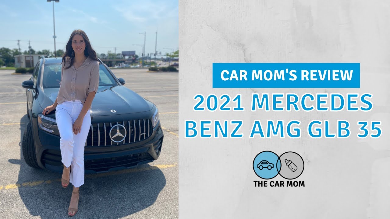 2021 Mercedes Benz AMG GLB 35 | CAR MOM TOUR - YouTube