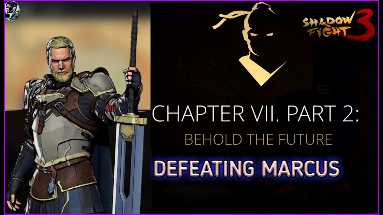 CHAPTER 7 ! PART 2 ! DEFEATING MARCUS !! SHADOW FIGHT 3 - YouTube
