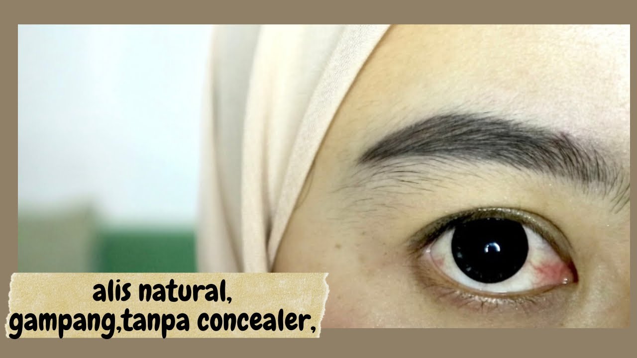 TUTORIAL BIKIN ALIS NATURAL TANPA CONCEALER HASIL BAGUS !! # ...