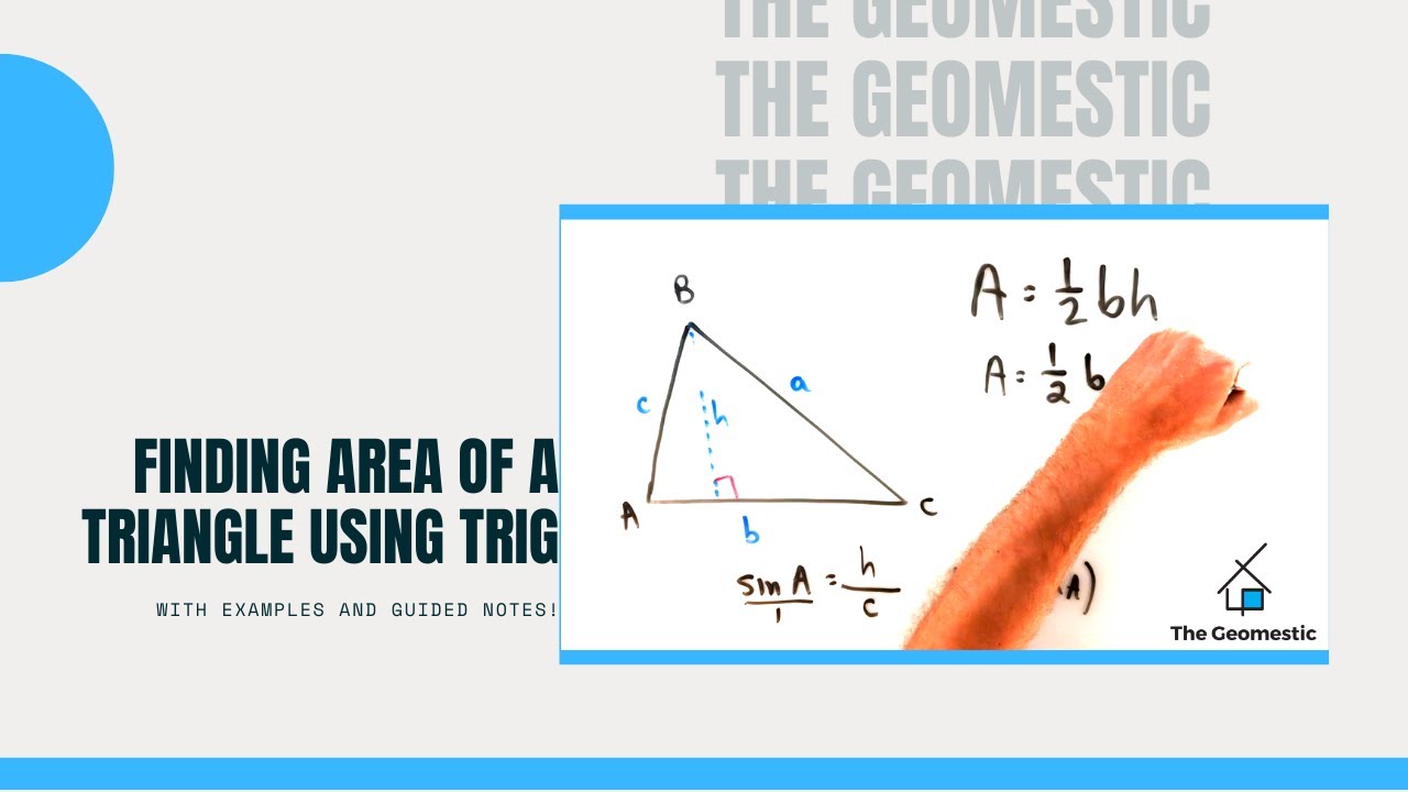 Area of a Triangle with Trigonometry (w/ examples and guided notes ...