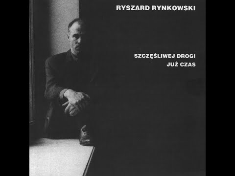 Ryszard Rynkowski - Szczęśliwej Drogi Już Czas (1991) (Full Album)
