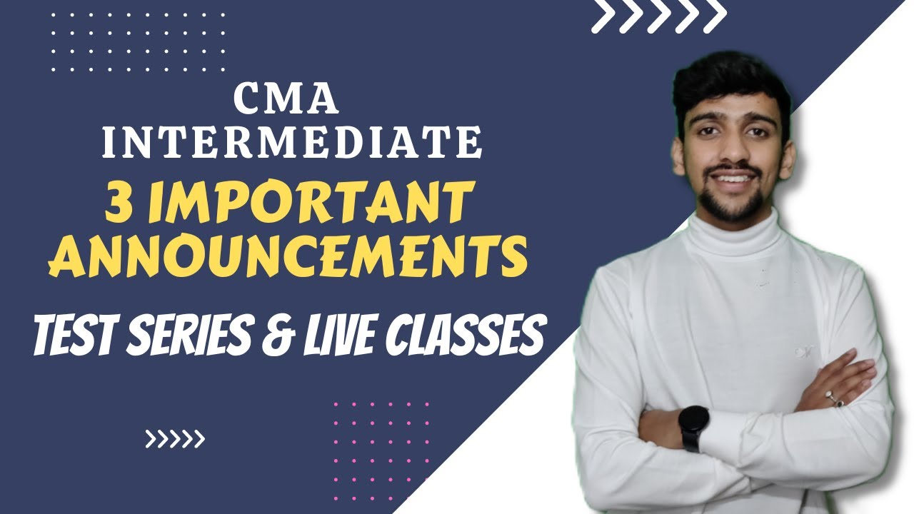 CMA Intermediate 3 Important Announcement | Test solutions & Live ...