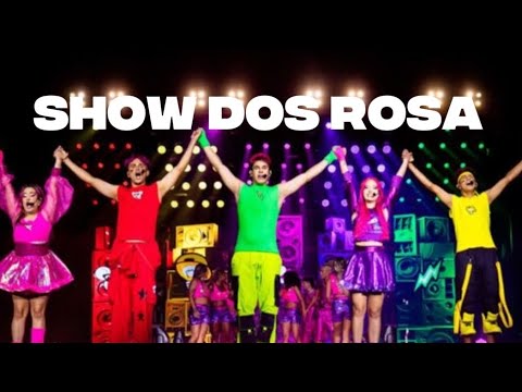 SHOW DOS ROSA *completo*🥹eu fuiii🥹 - YouTube
