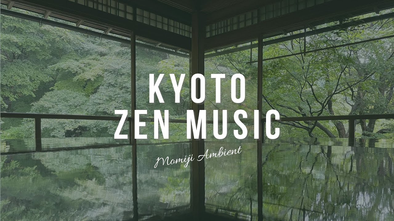 [Kyoto Ambient] 1Hour Relaxing Music of Japanese Zen Style | Study Work ...