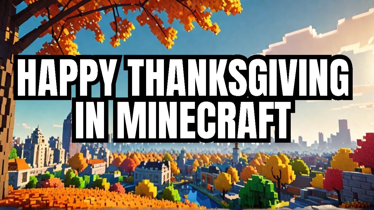 my Minecraft city 2 happy thanksgiving - YouTube