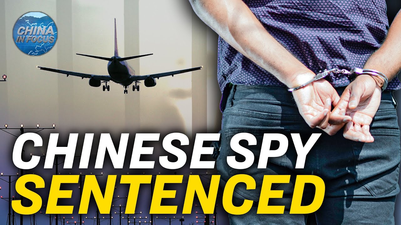 Chinese Spy Sentenced to 20 Years in the US | Trailer | China In Focus ...