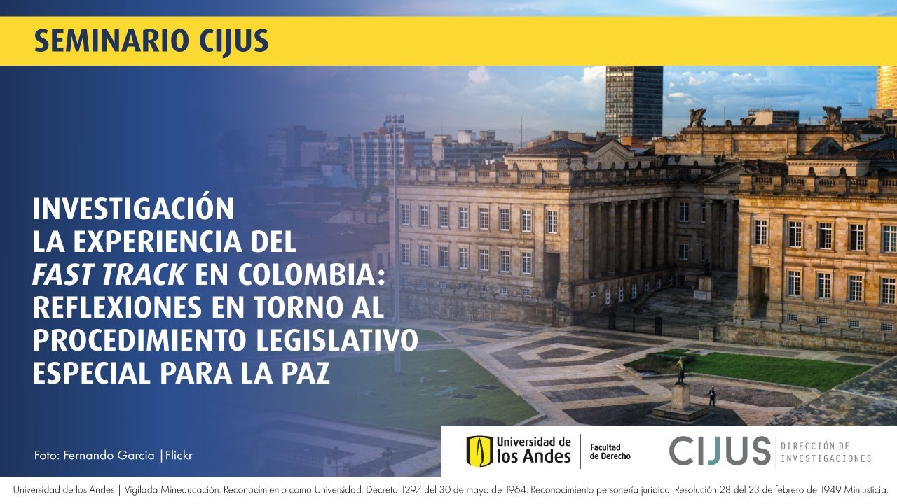 Seminario CIJUS: La experiencia del fast track en Colombia - YouTube