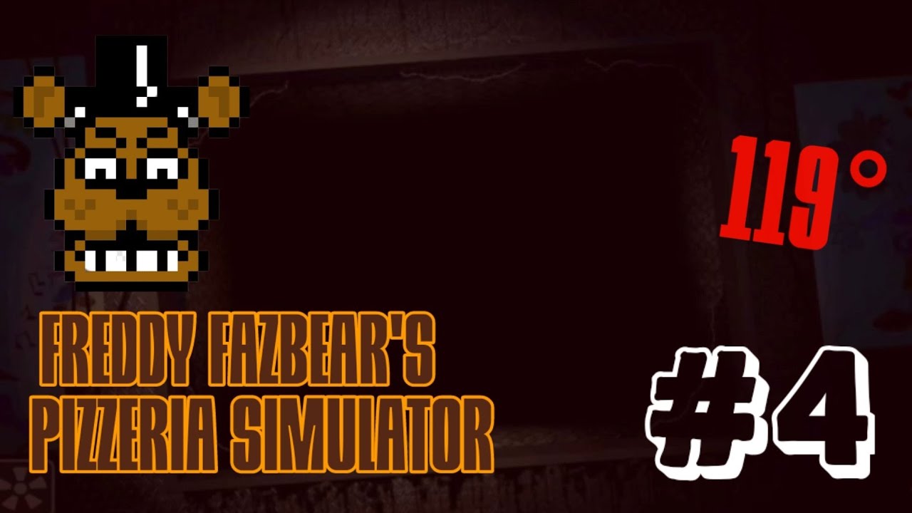FREDDY FAZBEAR'S PIZZERIA SIMULATOR - DESMAIEI DE CALOR 🔥 !! #4 - YouTube