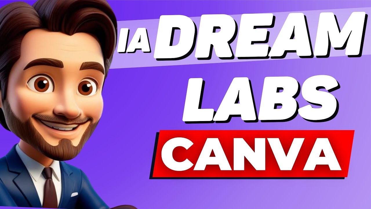Nova IA do CANVA DREAM LABS - TUTORIAL COMPLETO 2025 - YouTube