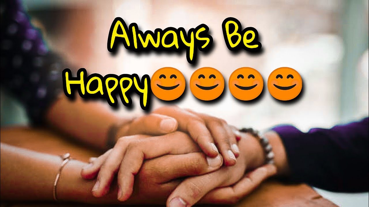 #smile #always #be #happy Always be Happy || New Whatsapp Status ...