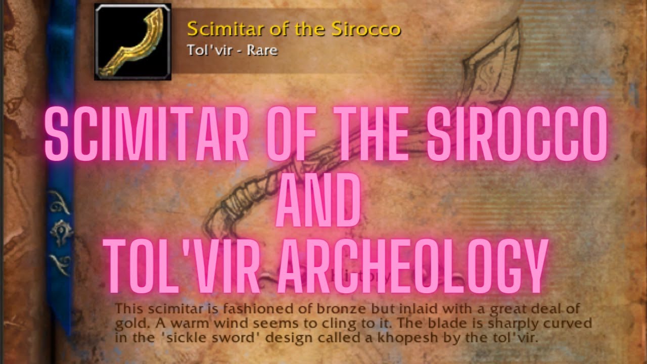 Complete Archeology Guide on Scimitar of the Sirocco and Tol'Vir ...