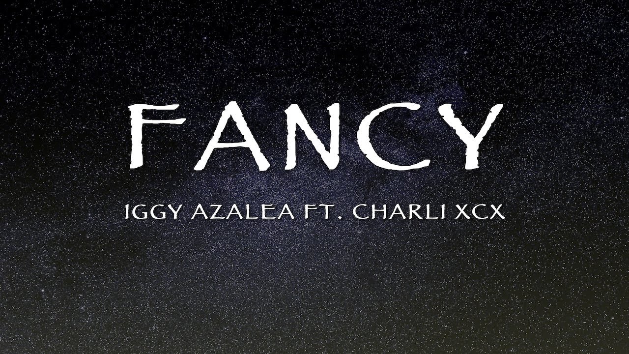 Iggy Azalea Ft. Charli XCX - Fancy (Lyrics) - YouTube